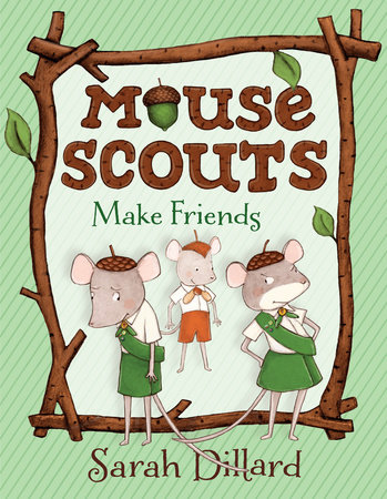 Sarah Dillard's Mouse Scouts: Make Friends is out now! - Painted Words