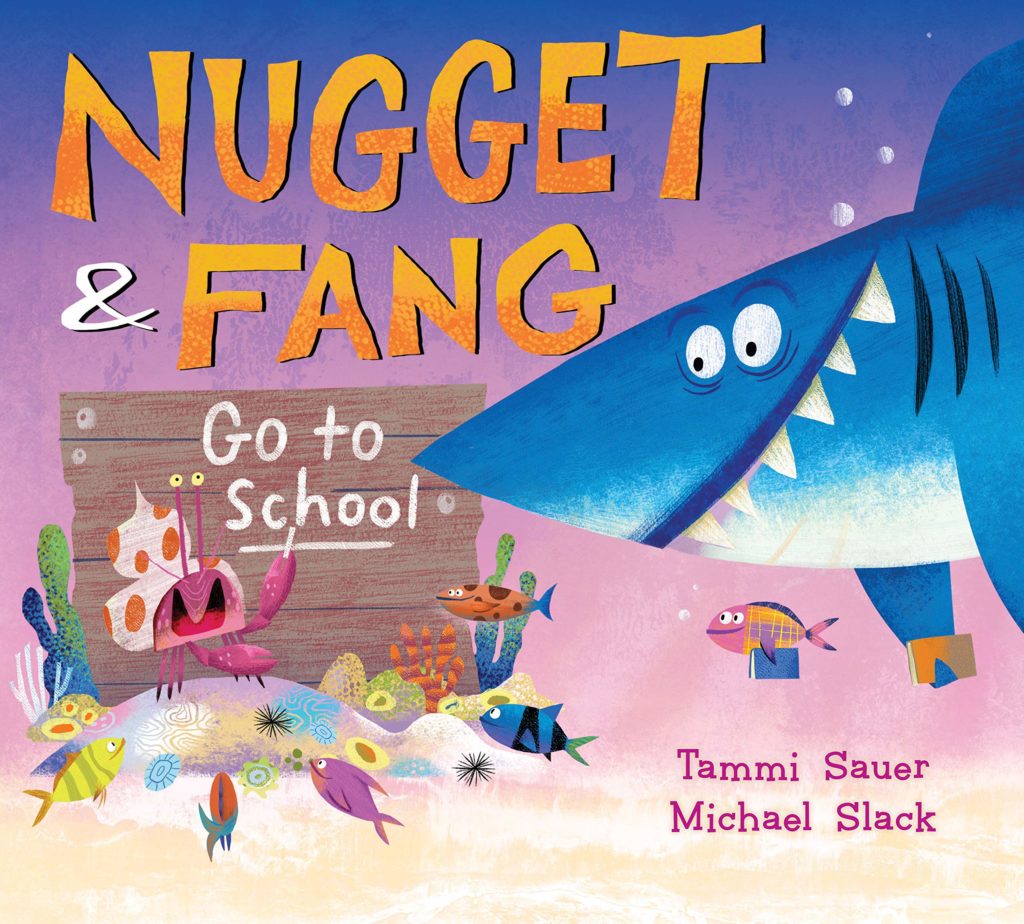 Nugget and Fang Go to School, Illustrated by Michael Slack Earns ...