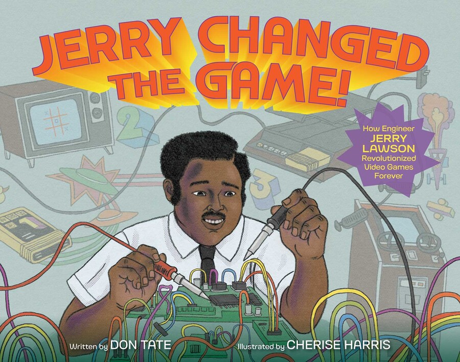 Jerry Changed the Game! illustrated by Cherise Harris and How Do You ...